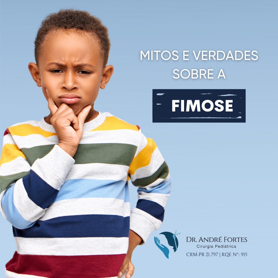 Mitos e verdades sobre a fimose - Andre Fortes - Cirurgiao Pediatrico ...